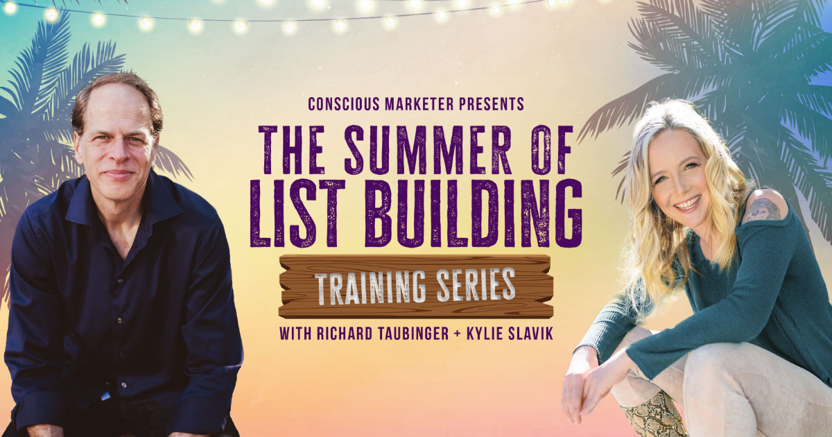 Summer of List Building Webinar Series - Conscious Marketer Summer of List Building Webinar Series - Conscious Marketer